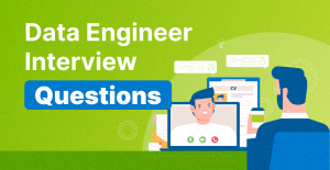 25 Top Data Engineer Interview Questions