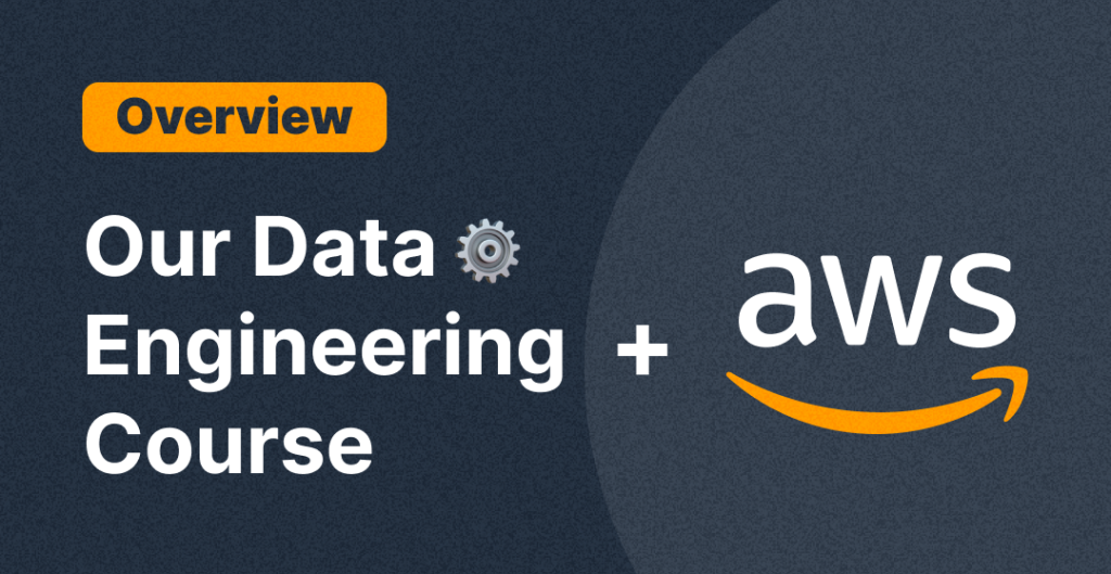 Overview of AWS with Our Data Engineering Course