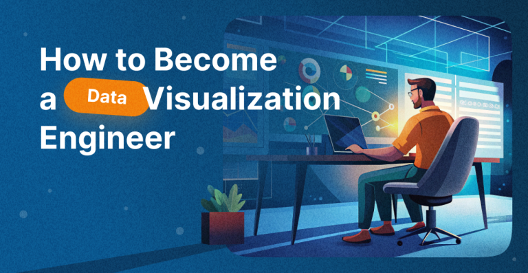 How to Become a Data Visualization Engineer
